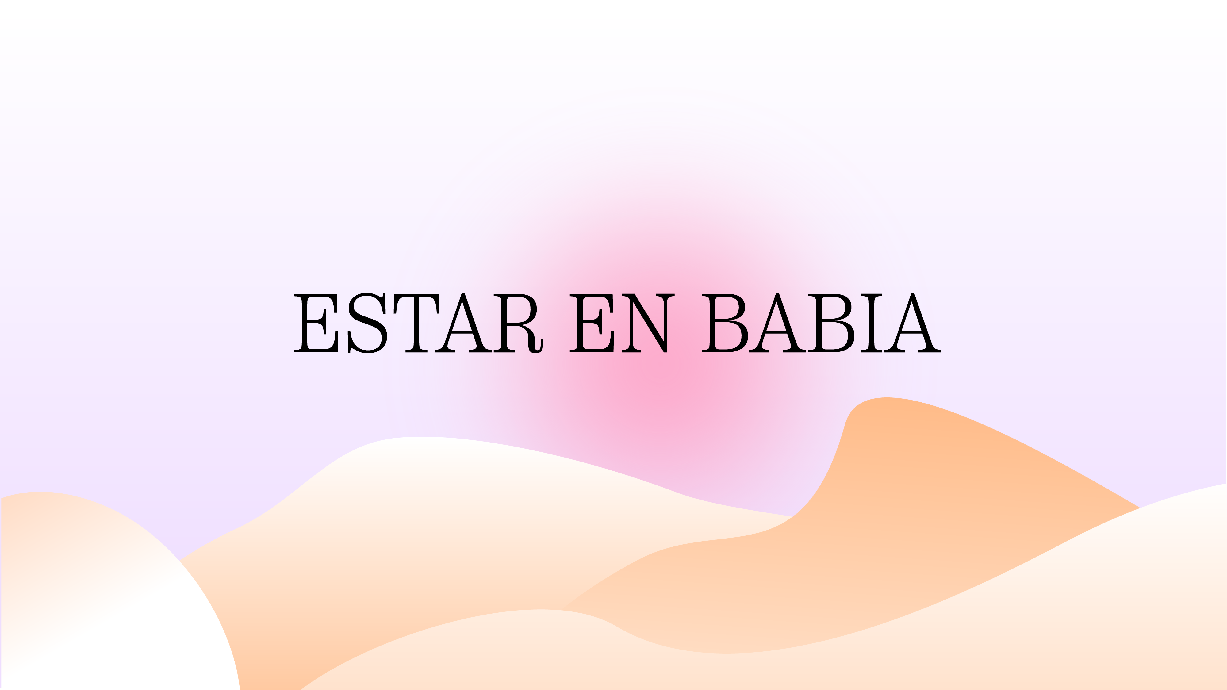 Desconexión e inspiración - Estar en Babia